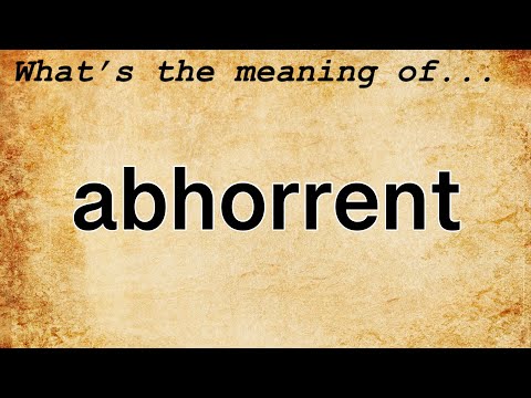 Abhorrent Meaning : Definition of Abhorrent