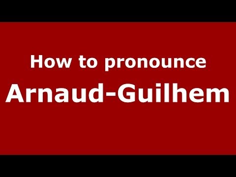 How to Pronounce Arnaud-Guilhem in French - PronounceNames.com