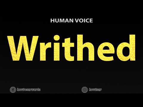 How To Pronounce Writhed
