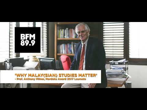 Why Malay(sian) Studies Matter - Prof. Anthony Milner