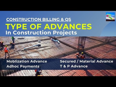 What is Mobilization, Secured, Adhoc Advances in Construction Projects / Contracts -Type of Advances