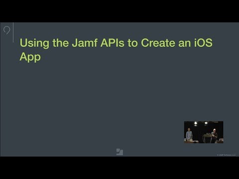 Using the Jamf APIs to Create an iOS App | JNUC 2018
