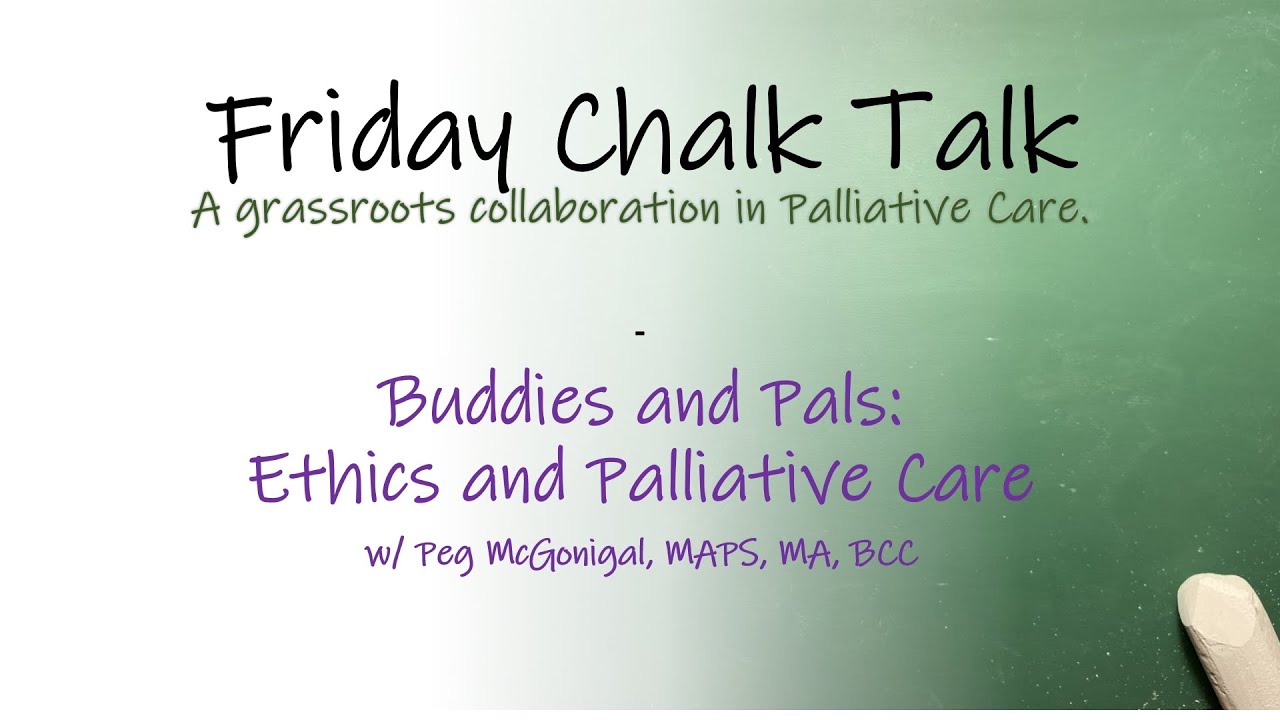 Buddies and Pals: Ethics and Palliative Care