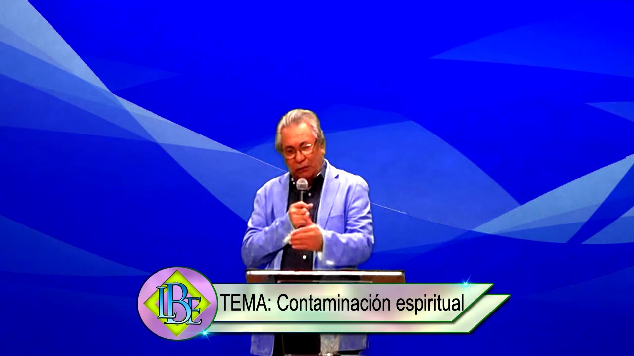 CONTAMINACION ESPIRITUAL   1 HR