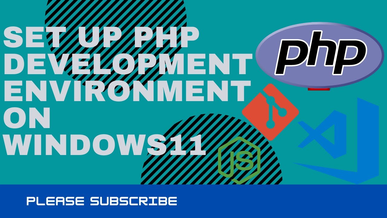 How to setup PHP development environment on Windows 11