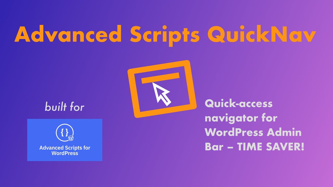 Advanced Scripts Quick-Access from Your WordPress Admin Bar – Perfect Time Saver – Free Add-On