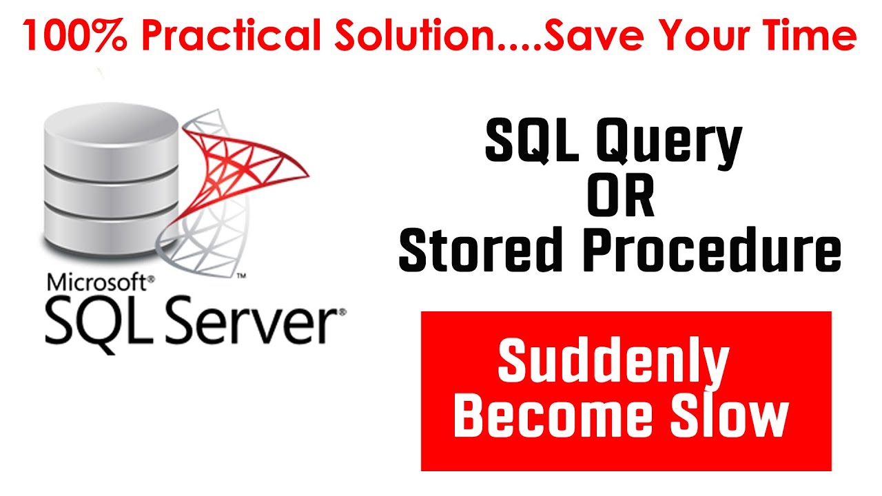 SQL Query or Stored Procedure Suddenly Become Slow | 100% Practical Solution