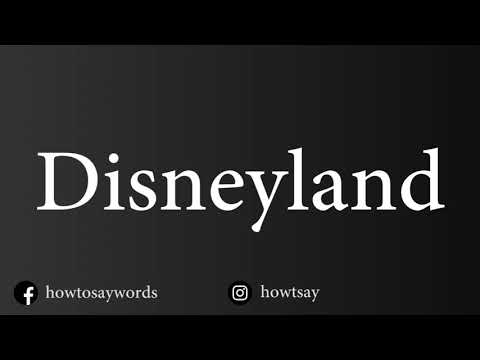How To Pronounce Disneyland