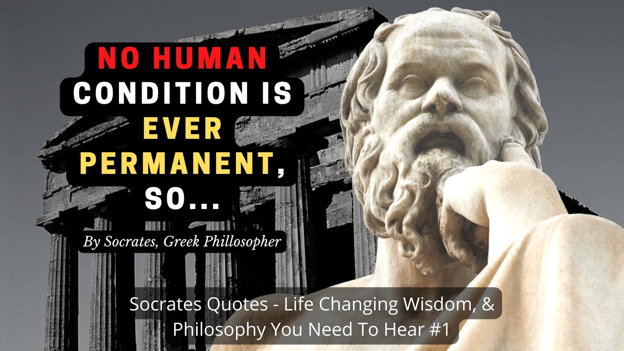 Socrates Quotes   Life Changing Wisdom, & Philosophy You Need To Hear Part 1