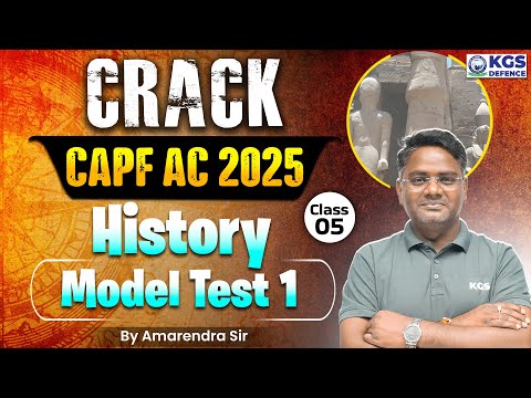 CRACK CAPF AC 2025 History | CAPF History Model Test 1 | CAPF History | Amarendra Sir | KGS Defence