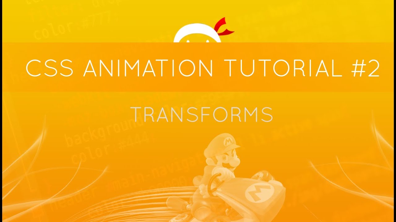 CSS Animation Tutorial #2 - Transforms
