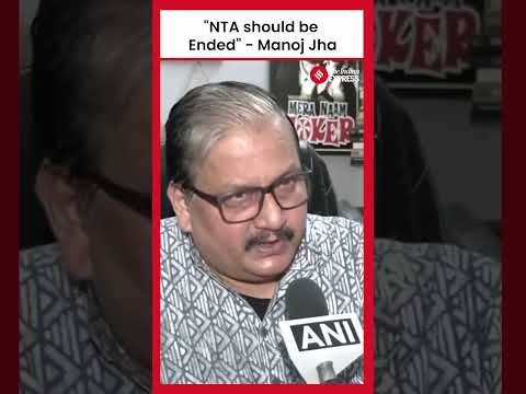 RJD Leader Manoj Kumar Jha Calls for Abolishment of NTA Over NEET Exam Scam Concerns