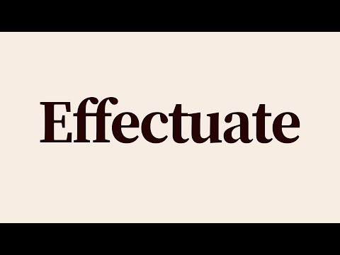 Effectuate Meaning and Pronunciation