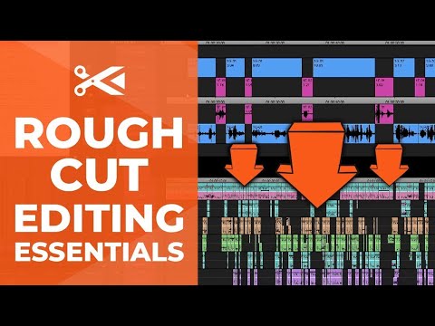 The Rough Cut - Video Editing Essentials