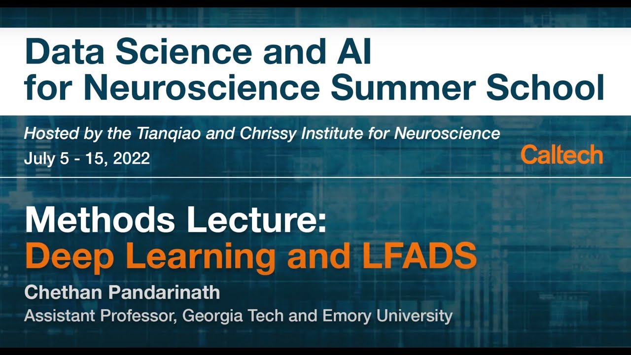 Day 7 - Methods Lecture: Deep Learning and LFADS