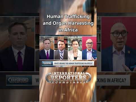 Human Trafficking by Terrorist Groups in Africa - International Reporters Roundtable