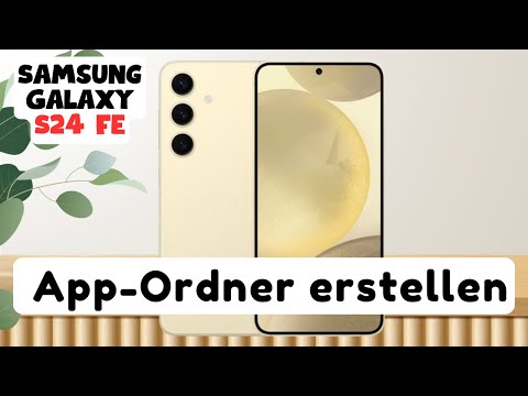 Samsung Galaxy S24 FE - App-Ordner erstellen • 📱 • 📂 • 👍🏼 • Anleitung