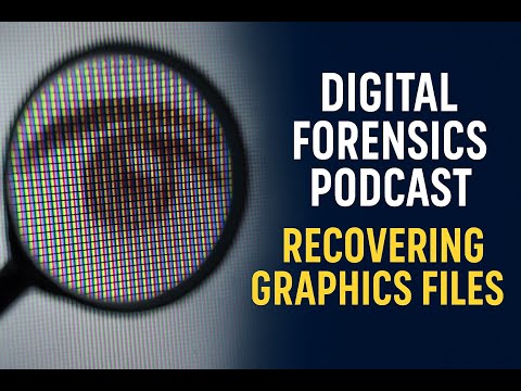 Episode 8 – Recovering Graphics Files | How Forensics Experts Restore Hidden Images