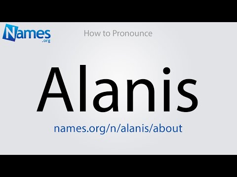 How to Pronounce Alanis