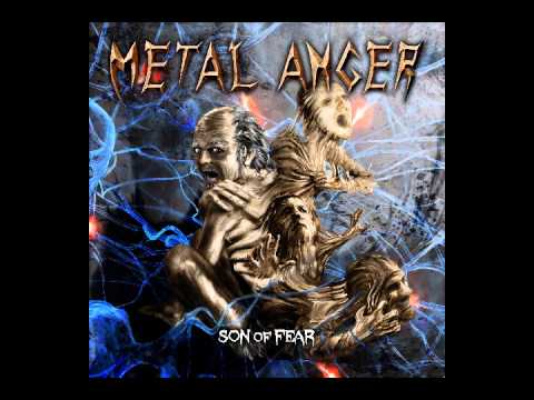 Metal Anger - The Meaning Of Death (Son Of Fear) 2013