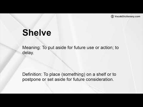 Shelve Meaning