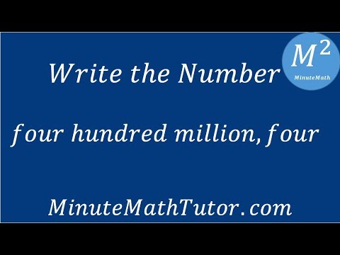 Write: four hundred million, four