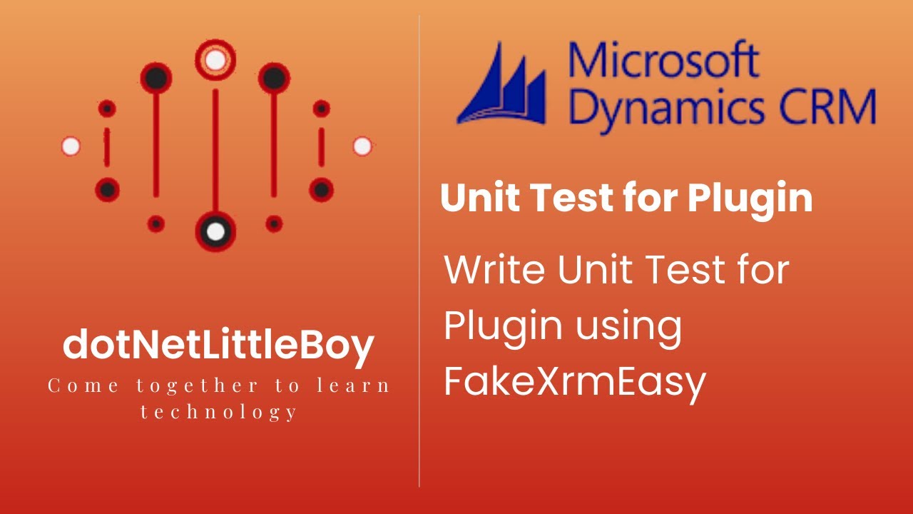 Plugin - Part 9 | How to Write Unit Test for Plugin |How to Use FakeXrmEasy | Dynamics CRM 365