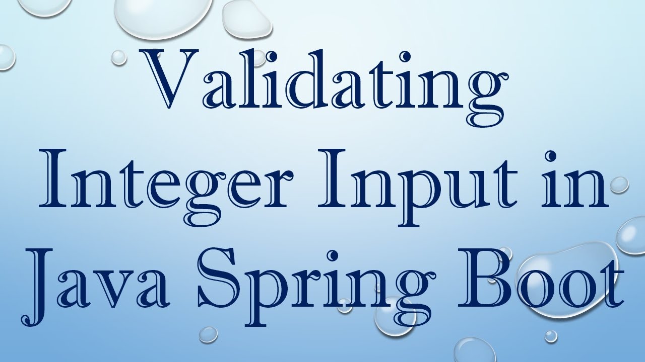 Validating Integer Input in Java Spring Boot
