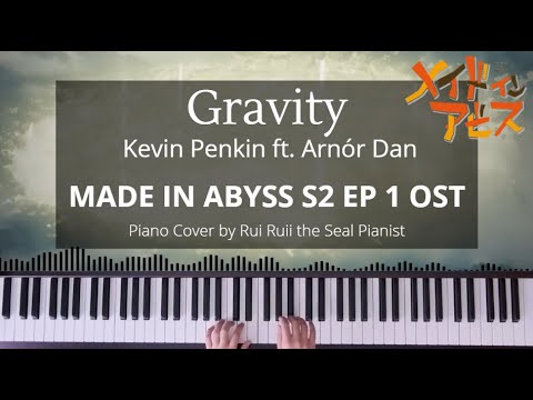 Gravity - Kevin Penkin ft. Arnór Dan || Made in Abyss S2 EP 1 OST (Piano Cover with Sheet Music)