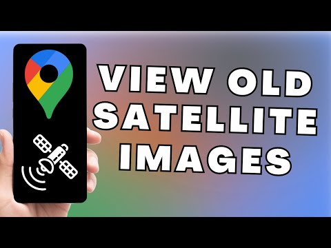 How to See Old Google Maps Satellite Images | View Google Maps Old Satellite Images