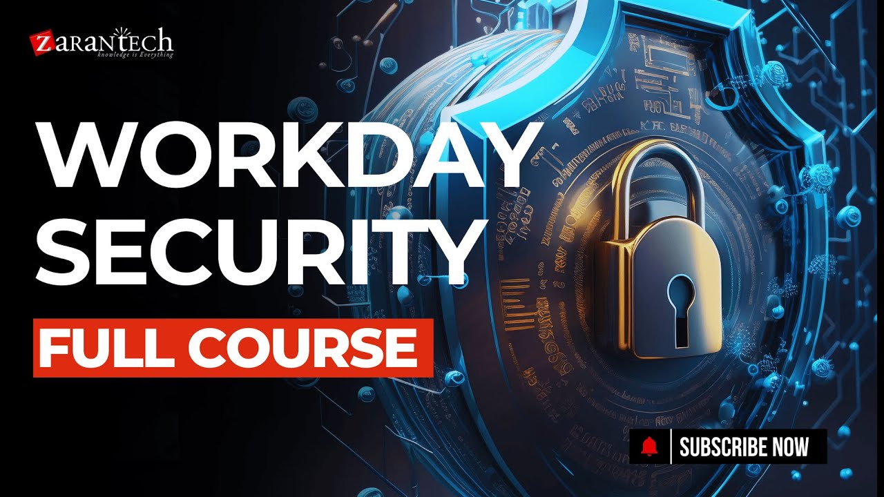 Workday Security Full Course | ZaranTech