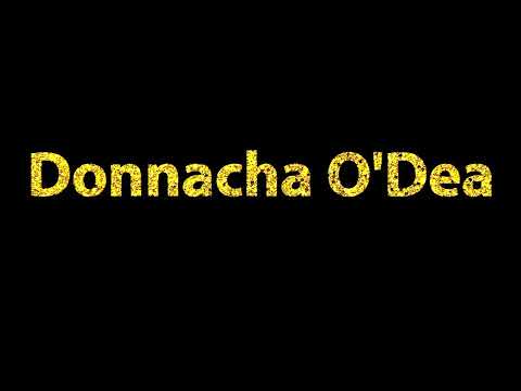 How To Pronounce Donnacha O'Dea