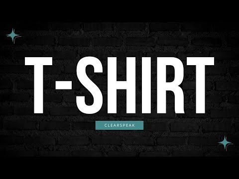 How to Pronounce T-Shirts in English