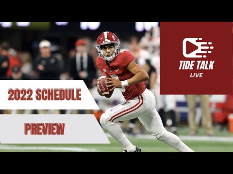 Tide Talk Live: 2022 Alabama Football Schedule Preview