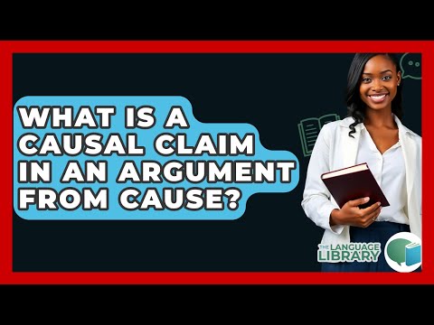 What Is A Causal Claim In An Argument From Cause? - The Language Library