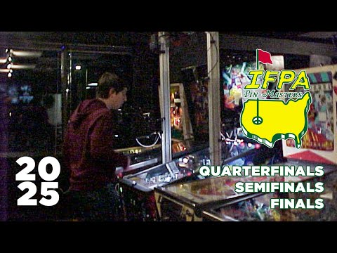 2025 IFPA Pin-Masters Finals - Quarters / Semis / Finals