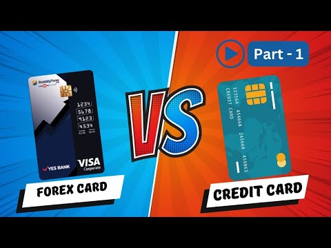 Forex Card vs Credit Card: Which Is Better for Your International Trip? | Part - 1 | 004