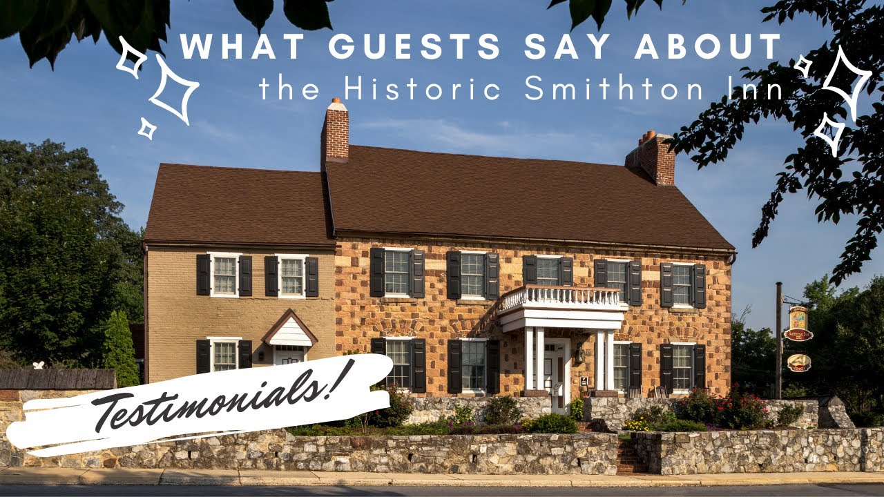 Historic Smithton Inn Testimonials - Why Guests LOVE this Lancaster PA Bed and Breakfast