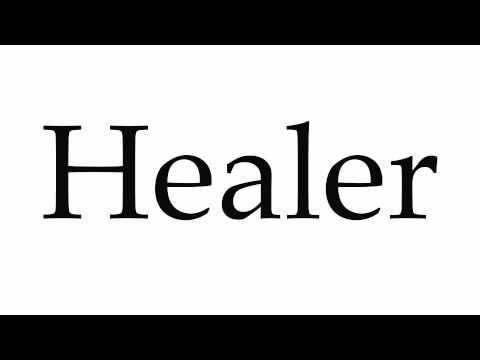 How to Pronounce Healer