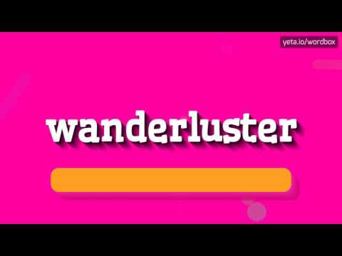 WANDERLUSTER - HOW TO PRONOUNCE IT!?