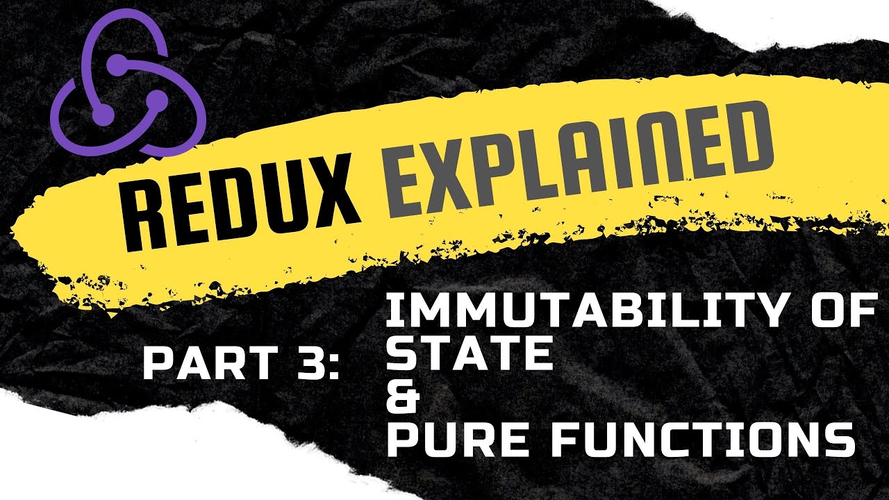 Reducer as a Pure Function and State Immutability | Redux Explained Part -3