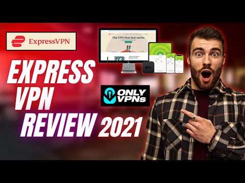 ExpressVPN Review 2021 👌 Everything You Need to Know on Express VPN 🔥