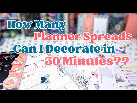 How Many Planner Spreads Can I Decorate in 30 Minutes?