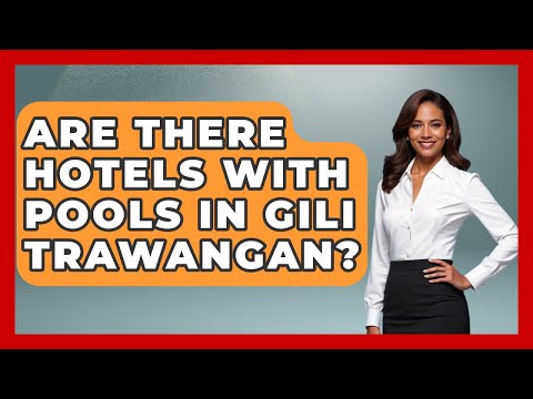 Are There Hotels With Pools In Gili Trawangan? - Exploring Southeast Asia