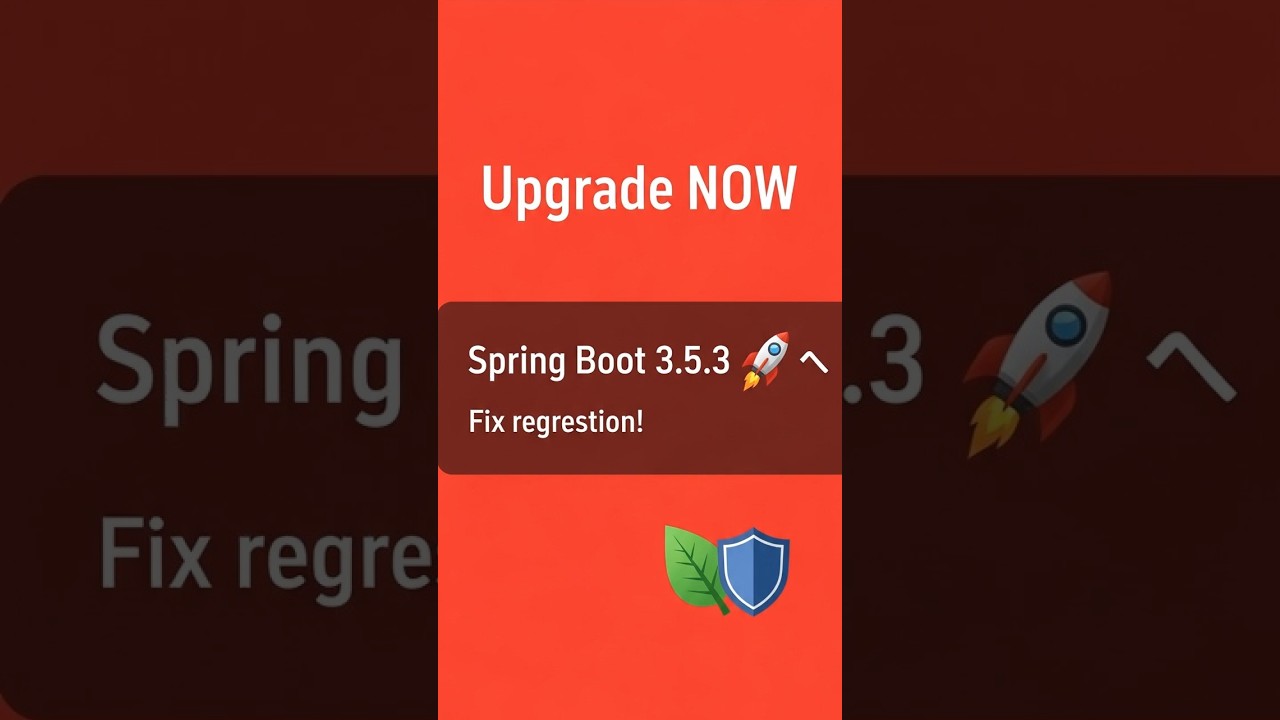 Spring Boot 3.5.3 Fixes Nasty Regression—Upgrade ASAP! 🚨