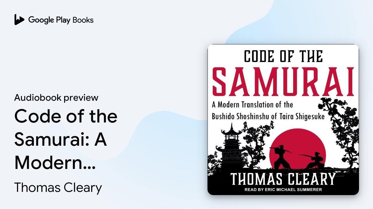 Code of the Samurai: A Modern Translation of… by Thomas Cleary · Audiobook preview