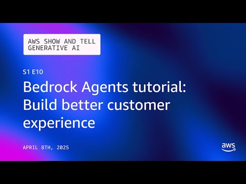 Bedrock Agents tutorial: Build better customer experience | AWS Show and Tell - Gen AI | S1 E10