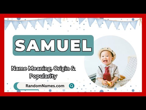 Samuel - Baby Boy Name Meaning, Origin & Popularity - RandomNames.com