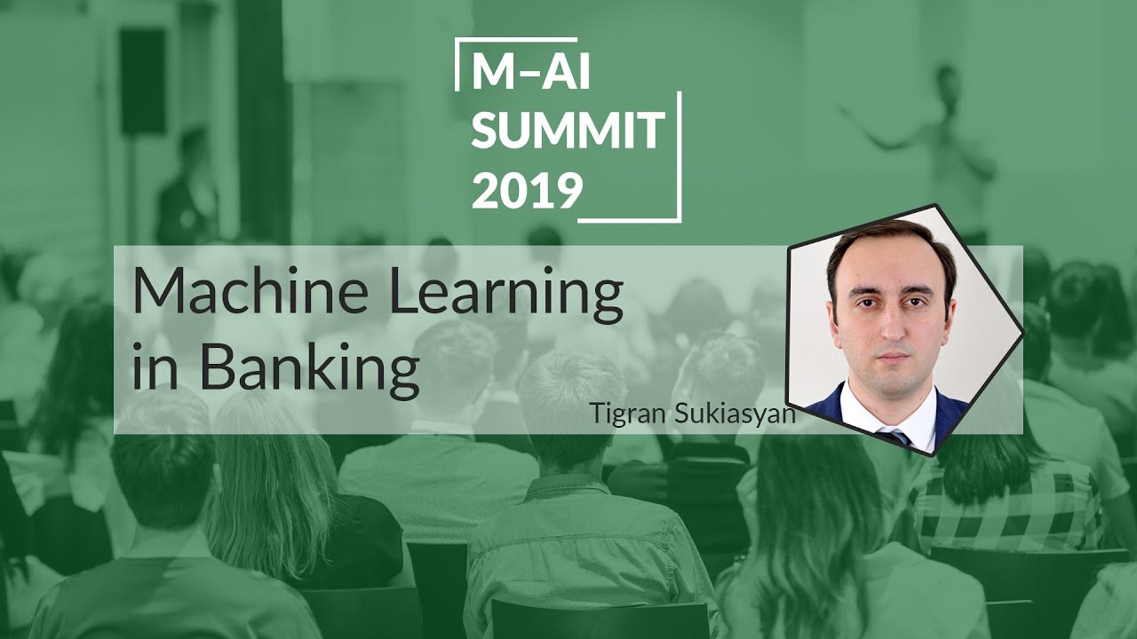Machine Learning in Banking I Munich AI Summit 2019