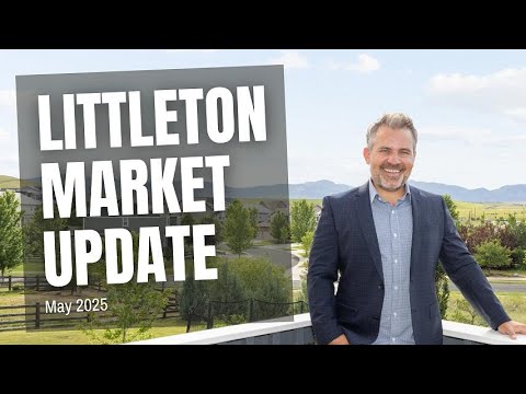 Littleton Colorado Real Estate Market Update - May 2025 - Jacob Stark Realtor